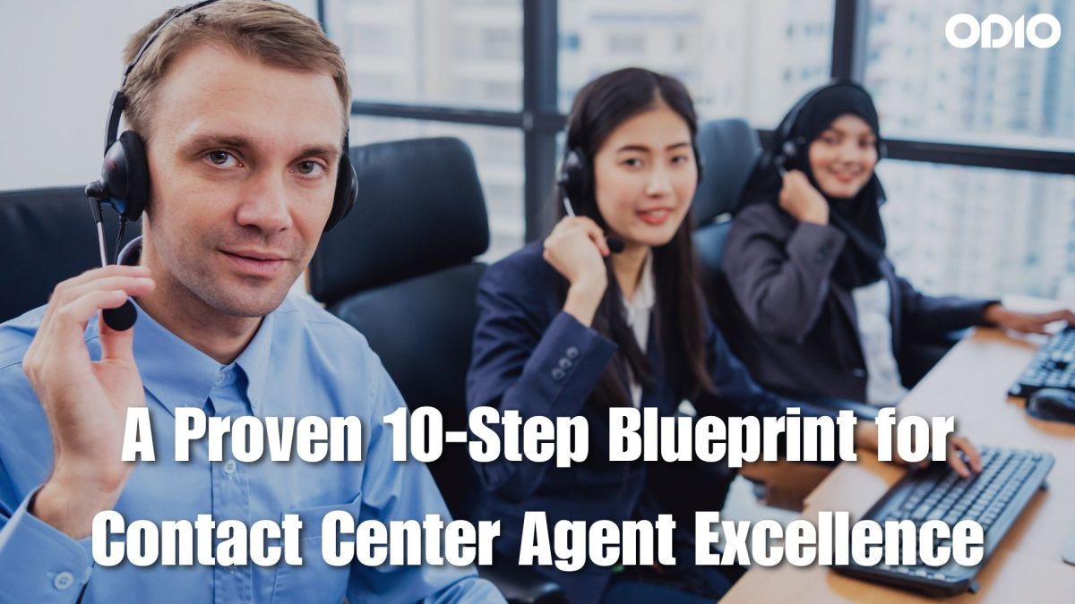 Revolutionize Contact Center Agent Excellence: A Proven 10-Step Blueprint