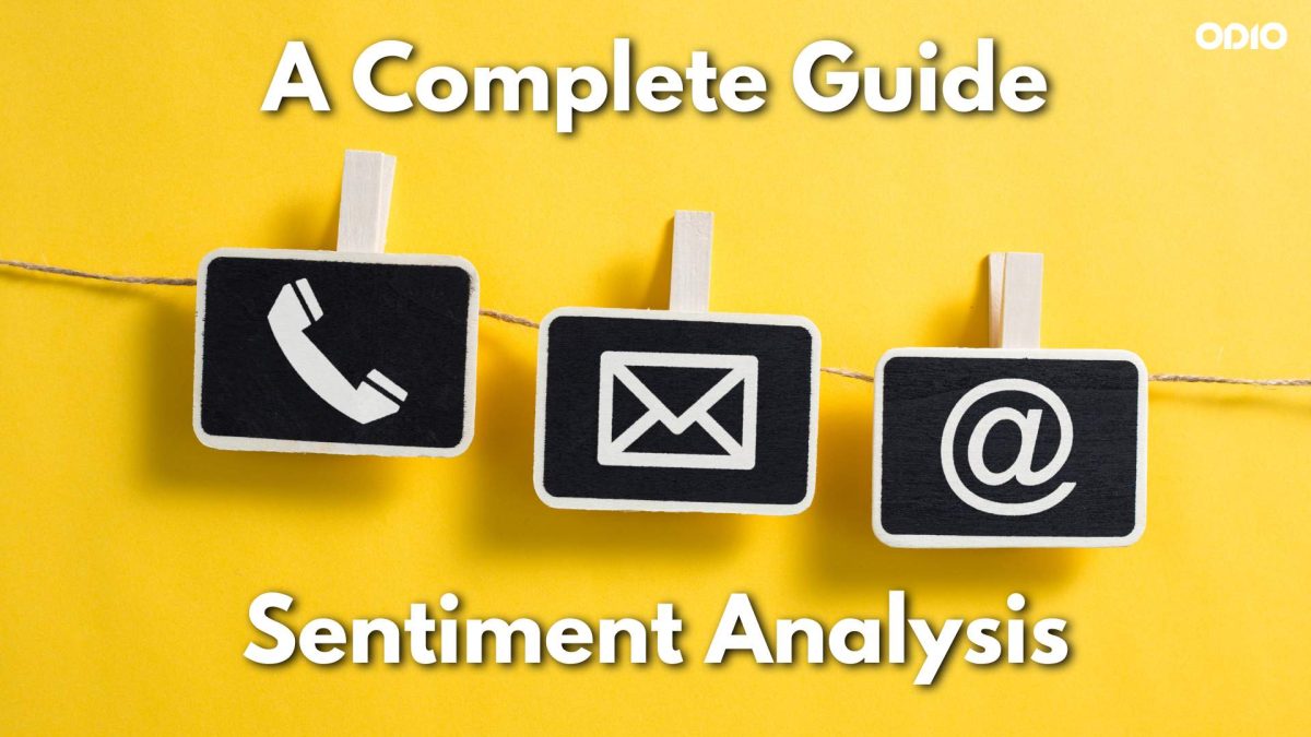 What is Sentiment Analysis? A Complete Guide